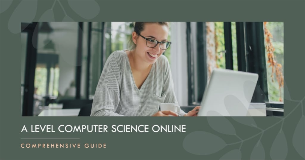 Comprehensive Guide to A Level Computer Science Online | Cambridge Home School Online