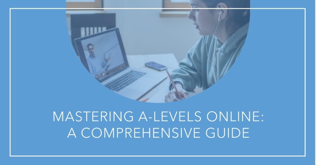 Mastering A-Levels Online: A Comprehensive Guide | Cambridge Home ...