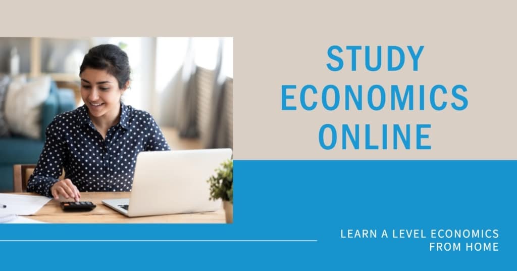 Study A Level Economics Online: What You Need to Know | Cambridge Home School Online