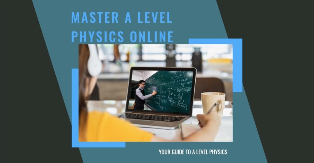 Your Guide to A Level Physics Online | Cambridge Home School Online